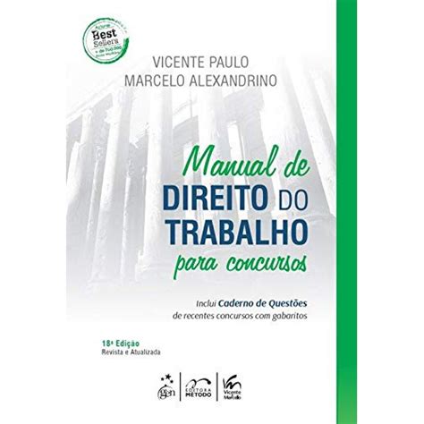 Manual de Direito do Trabalho para Concursos ª Edição Inclui Caderno de Questões Vicente
