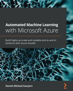 GitHub PacktPublishing Automated Machine Learning With Microsoft Azure Automated Machine