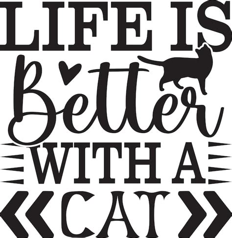 La Vida Es Mejor Con Un Gato Vector Premium