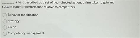 Solved Is Best Described As A Set Of Goal Directed Actions A