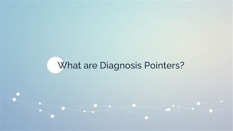 What Are Diagnosis Pointers