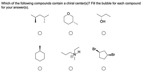 Solved Which of the following compounds contain a chiral | Chegg.com