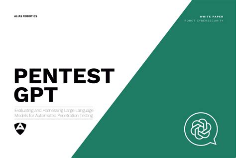 transforming robotic cybersecurity with pentestgpt alias robotics