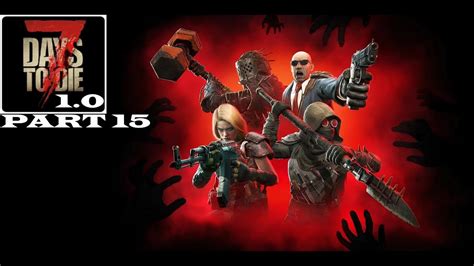 Into The Dessert 7 Days To Die 11 First Look Day 15 Youtube