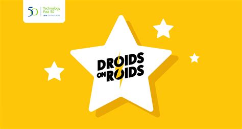 Droids On Roids Ranked In Top 5 Rising Stars In Deloitte Technology