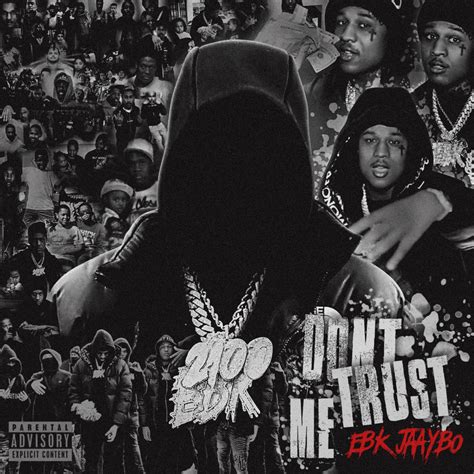 Ebk Jaaybo Dont Trust Me Lyrics And Tracklist Genius