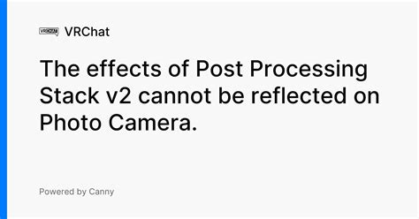 The Effects Of Post Processing Stack V2 Cannot Be Reflected On Photo