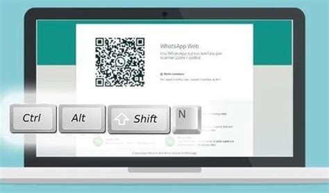 Descubre qué sucede cuando presionas las teclas Ctrl Shift Alt y N en WhatsApp Web desde tu PC