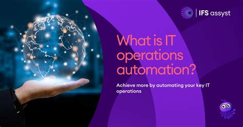 What Is It Operations Automation And What Are Its Top Benefits Ifs Blog Stephane H Maes Phd