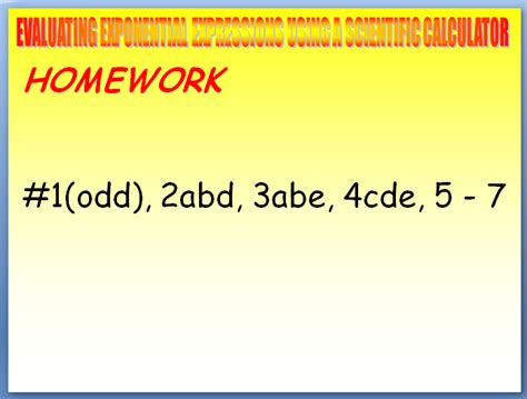Solving Exponential Equations Evaluating Exponential Expressions Using A Scientific Calculator Solving Exponential Equations Evaluating Exponential Expressions Using A Scientific Calculator