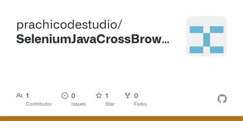GitHub Prachicodestudio SeleniumJavaCrossBrowserTesting