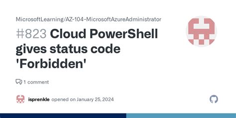 Cloud Powershell Gives Status Code Forbidden · Issue 823