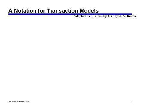 A Notation For Transaction Models Adapted From Slides