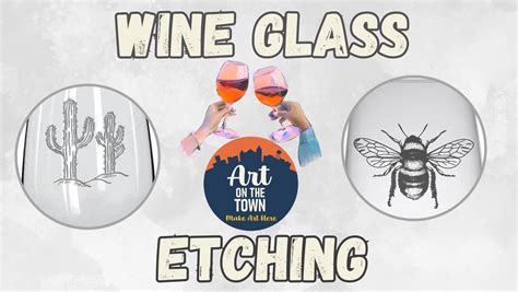 Wine Glass Etching Workshop Art On The Town Wi