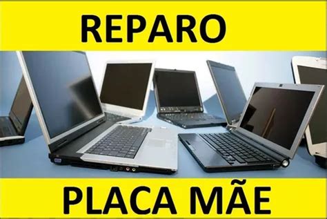 Reparo Conserto Em Placa Mae De Notebook Vários Modelos Marc MercadoLivre