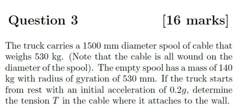 Solved Question 3 16 Marks The Truck Carries A 1500 M