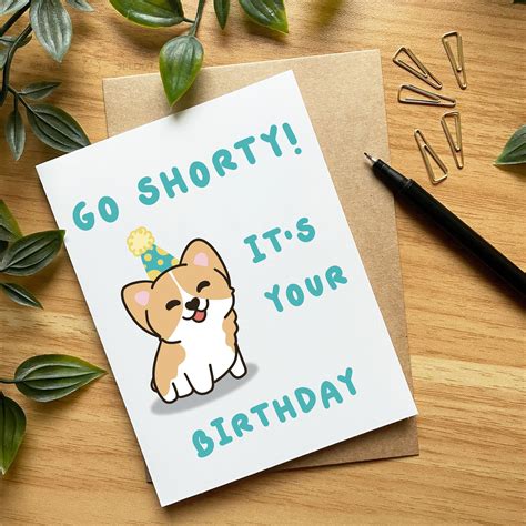 Go Shorty Its Your Birthday Corgi Barkday Card Blank Inside Etsy