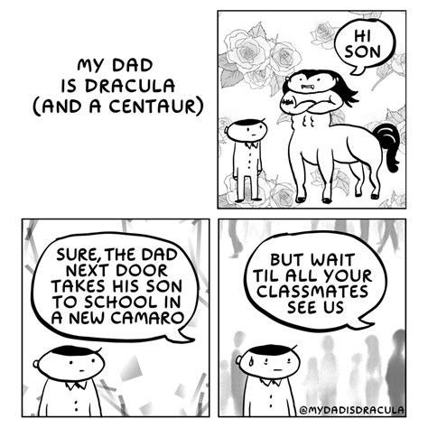 My Dad Is Dracula And A Centaur Rcomics