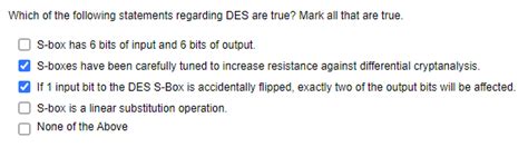 Solved Which Of The Following Statements Regarding Des Are