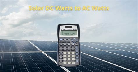 Solar Panel Output Calculator Dot Watts®