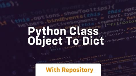 Python Class Object To Dict Youtube