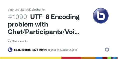 utf 8 encoding problem with chat participants voice module · issue