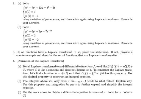 Solved 2. (a) Solve ⎩⎨⎧y′′−7y′+12y=t4−3ty(0)=1y′(0)=−1 using | Chegg.com