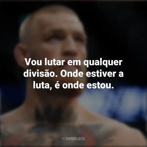 Conor Mcgregor Frases Perfeitas Querido Jeito