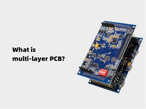 Multi Layer Pcb Benefits Applications And Differences From Other