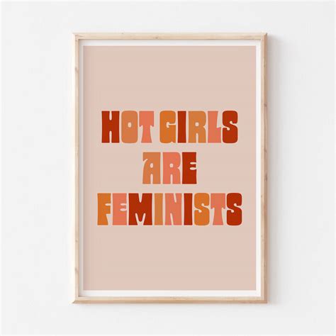 Typographic Feminist Hot Girls Are Feminists Print By Lune Club