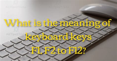 What Is The Meaning Of Keyboard Keys F F To F Complete Information