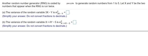 Solved Another Random Number Generator RNG Is Coded By Chegg Com