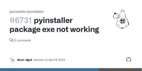 Pyinstaller Package Exe Not Working · Issue 6731 · Pyinstallerpyinstaller · Github