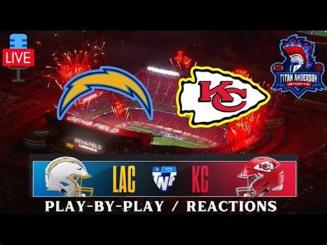 L A Chargers Vs K C Chiefs Live Play By Play Reaction Thursday