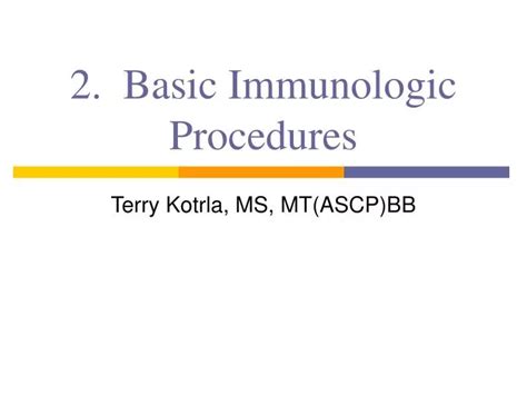 Ppt 2 Basic Immunologic Procedures Powerpoint Presentation Free Download Id 1130409