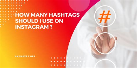 How Many Hashtags Should I Use On Instagram