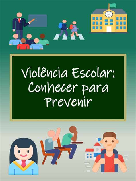 Conhecendo A Violência Escolar Identificando Causas E Formas De