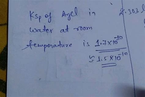 The Solubility Product Of AgCl In Water Is Calculate Its Solubility In M NaCl