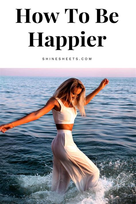 69 Ways To Live Happier Today Ways To Be Happier How To Become