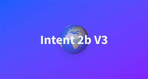 Intent 2b V3 A Hugging Face Space By Luciferalive