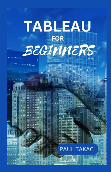 Buy Tableau For Beginners Unlock The Power Of Data Visualization With
