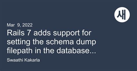 Rails 7 Adds Support For Setting The Schema Dump Filepath In The Database Config Saeloun Blog