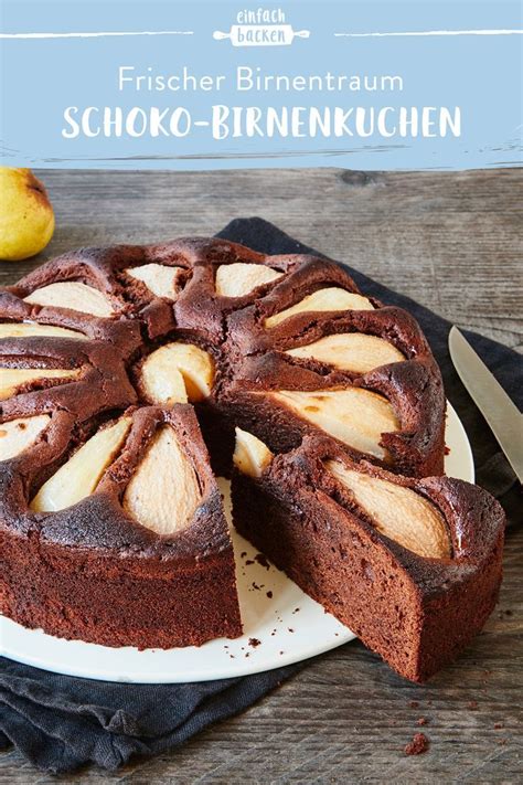 Schoko Birnenkuchen Schnell Und Einfach Die Besten Backrezepte Mit