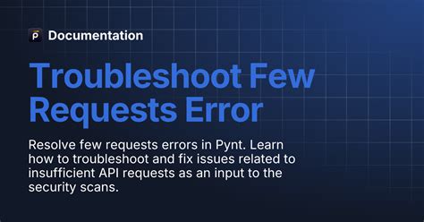 Troubleshoot Few Requests Error Documentation