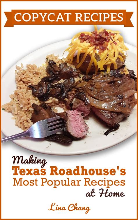 Copycat Recipes Making Texas Roadhouse Most Popular Recipes At Home