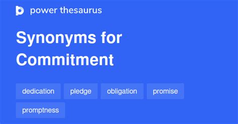 Commitment Synonyms 2 165 Similar Words And Phrases