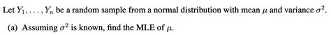 solved let y1 … yn be a random sample from a normal