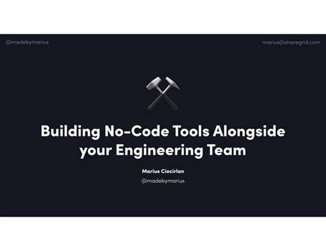 Building No Code Tools Alongside Your Engineering Team No Code Conf