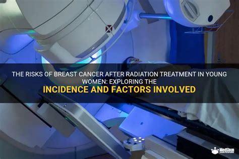 The Risks Of Breast Cancer After Radiation Treatment In Young Women