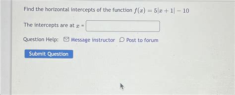 Solved Find The Horizontal Intercepts Of The Function